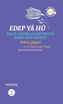 Edep Ya Hu Kalbi, Nefsin Esaretinden Nasıl Kurtarırız? – kitapdunyasi.eu